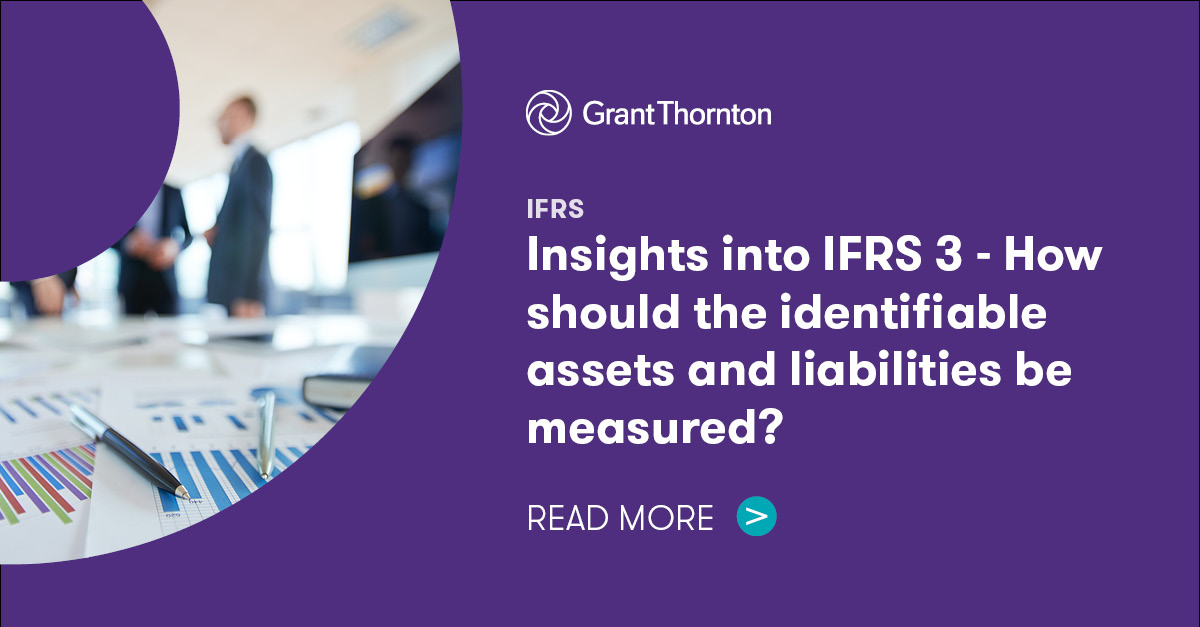 IFRS 3: Measuring identifiable assets and liabilities | Grant Thornton