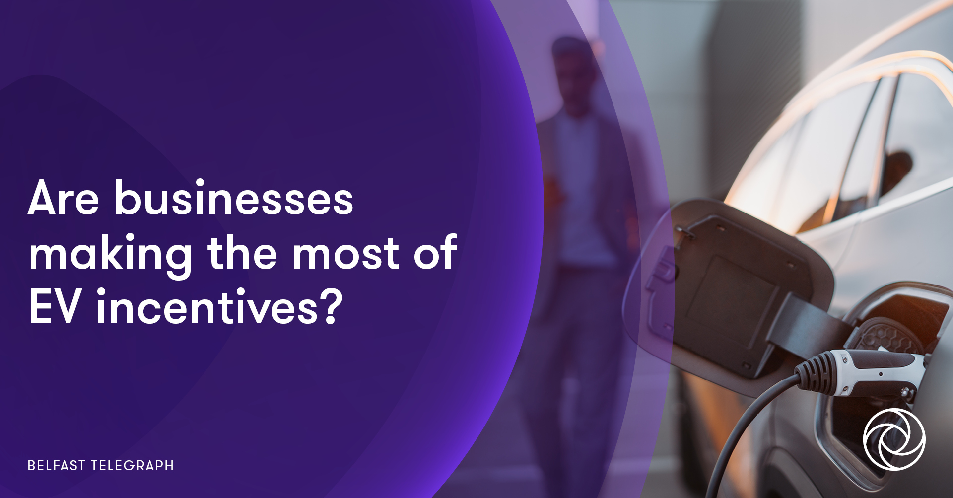 Are businesses making the most of EV incentives? | Grant Thornton