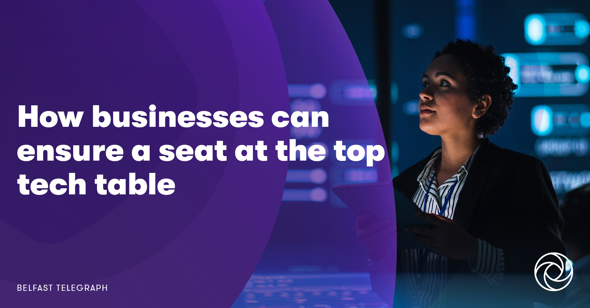 Getting a seat at the top tech table | Grant Thornton