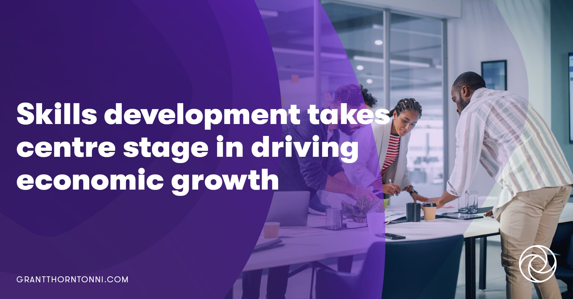 Skills development drive economic growth | Grant Thornton