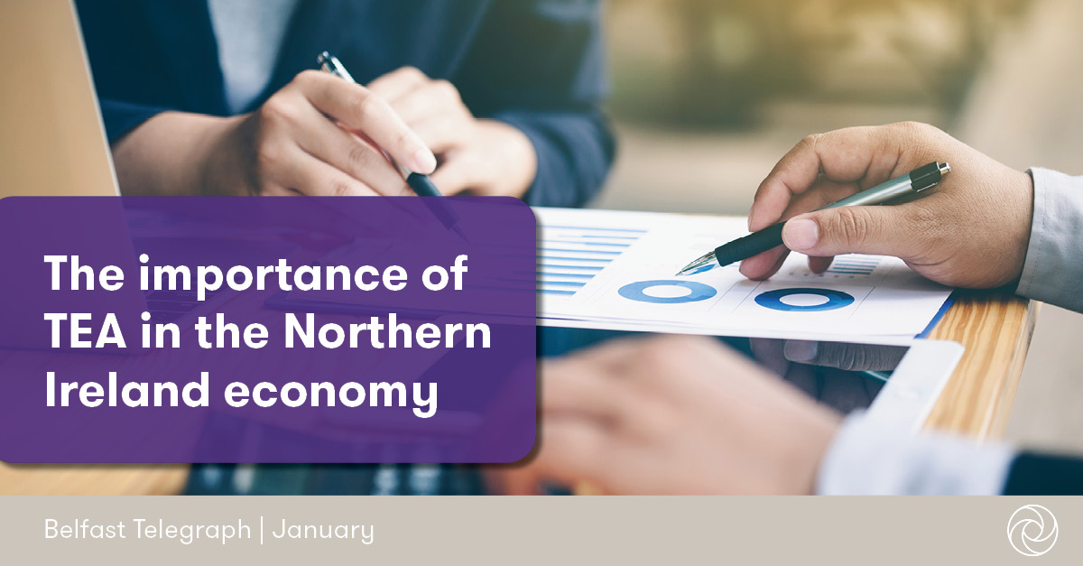 The importance of TEA in the Northern Ireland economy | Grant Thornton