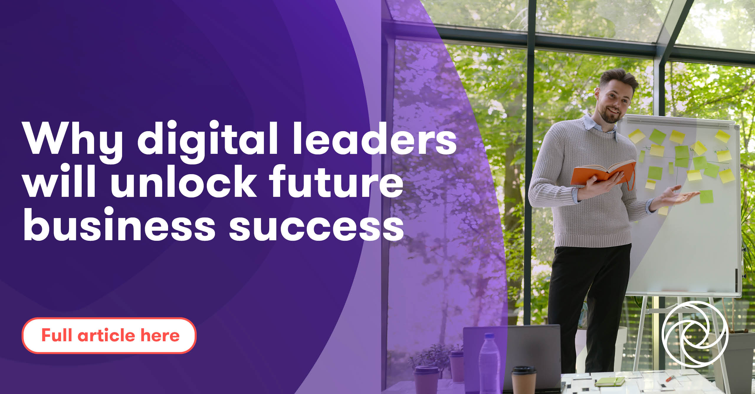 Why digital leaders will unlock future business success | Grant Thornton