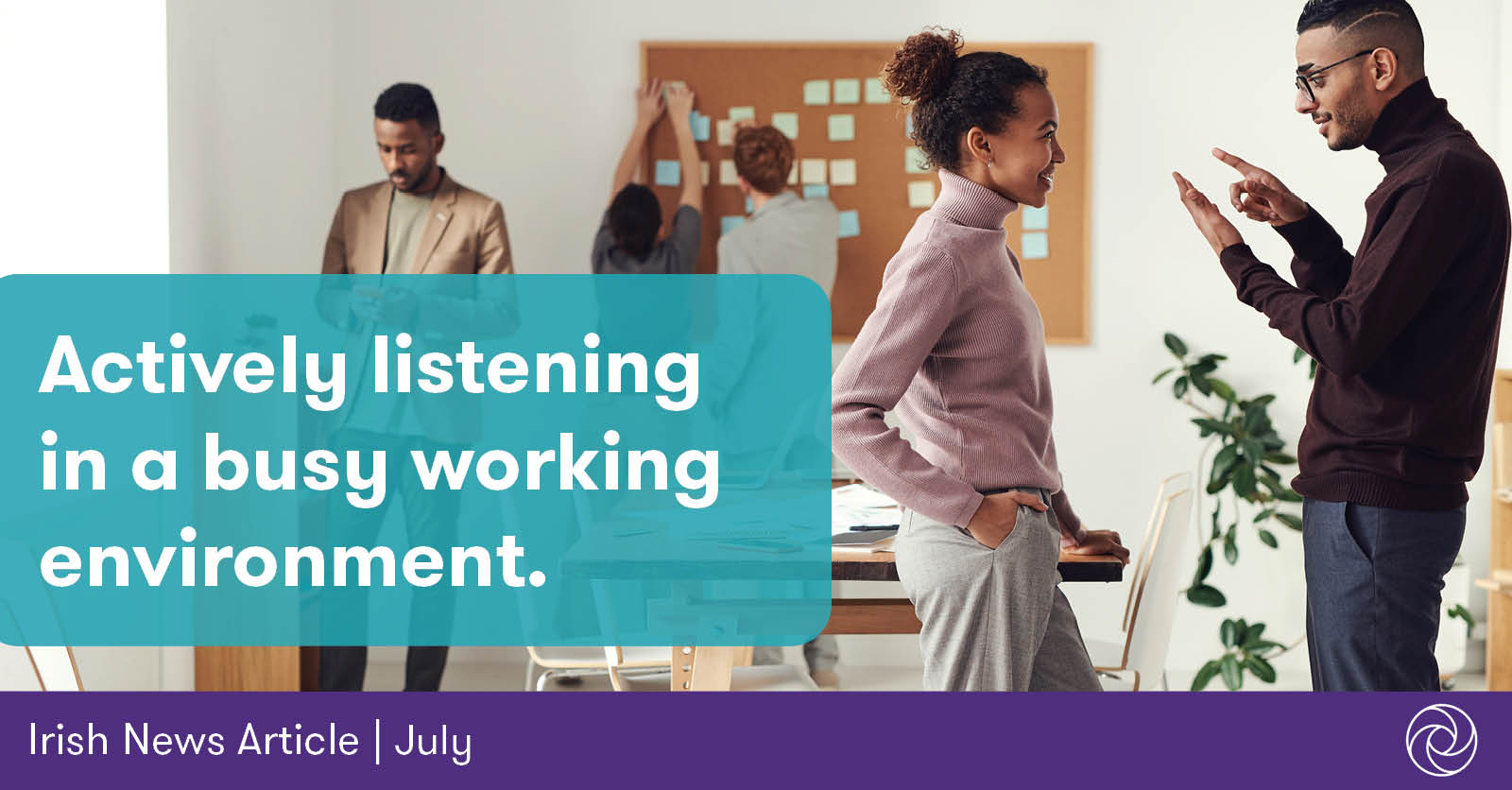 Actively listening in a busy working environment. | Grant Thornton
